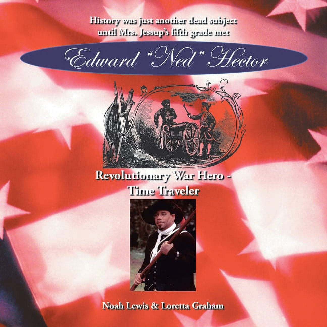 Edward Ned Hector : Revolutionary War Hero Time Traveler - Walmart.com