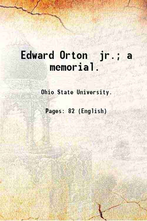 Edward Orton jr.; a memorial. 1932 - Walmart.com