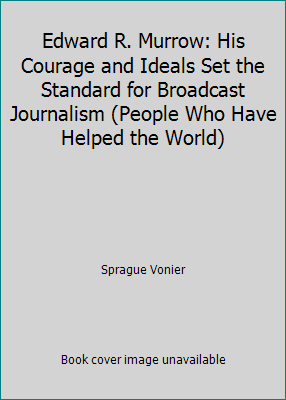 Pre-Owned Edward R. Murrow: His Courage and Ideals Set the Standard for ...