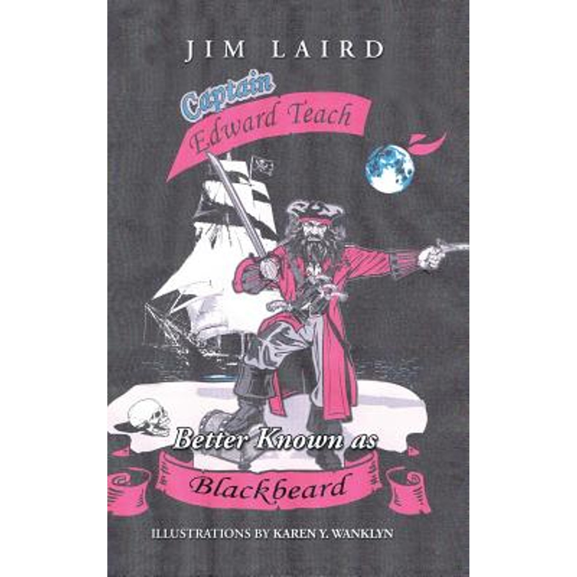 Edward Teach Better Known as Blackbeard (Hardcover) by Jim Laird ...