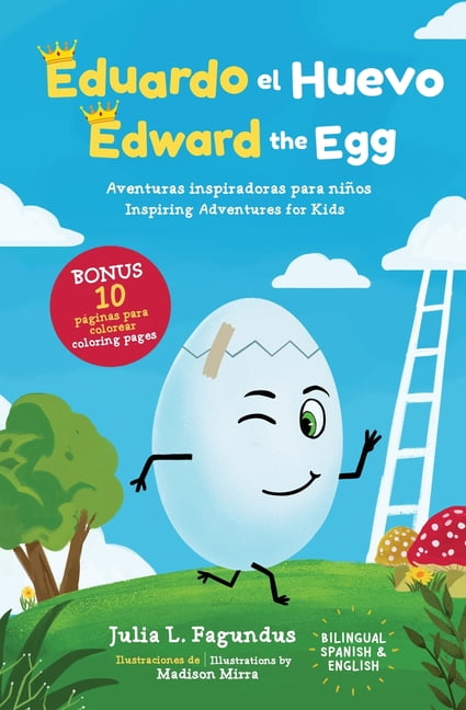 Edward the Egg Edward the Egg, Eduardo el Huevo: Inspiring Adventures ...