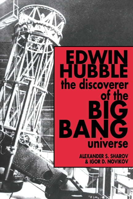 Edwin Hubble, the Discoverer of the Big Bang Universe, (Paperback ...
