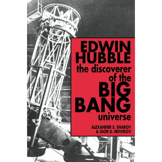 Edwin Hubble, the Discoverer of the Big Bang Universe, (Paperback ...