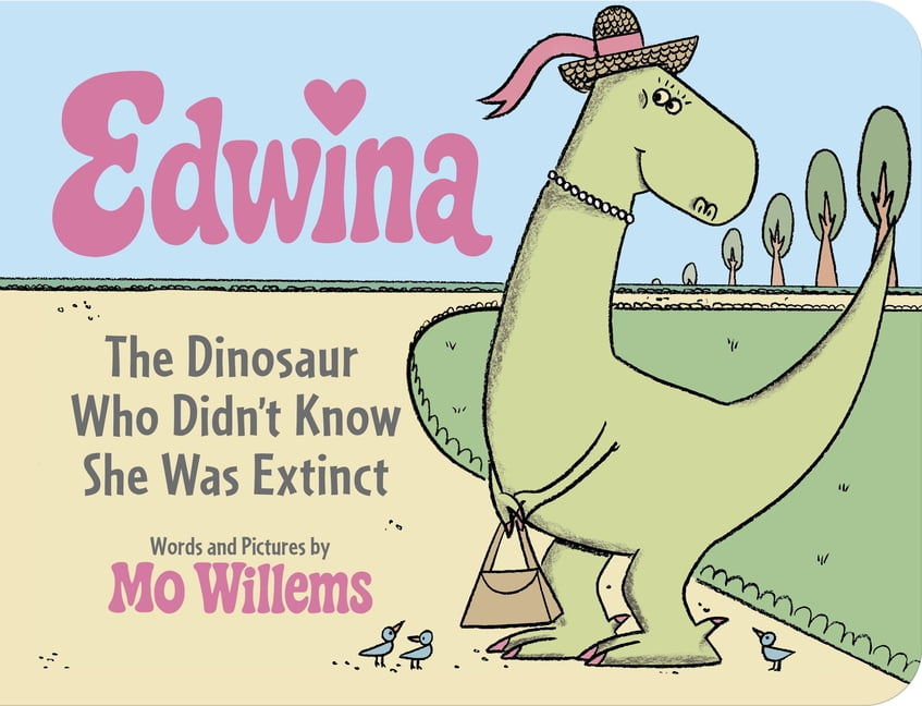 Edwina, the Dinosaur Who Didn't Know She Was Extinct (Board Book ...