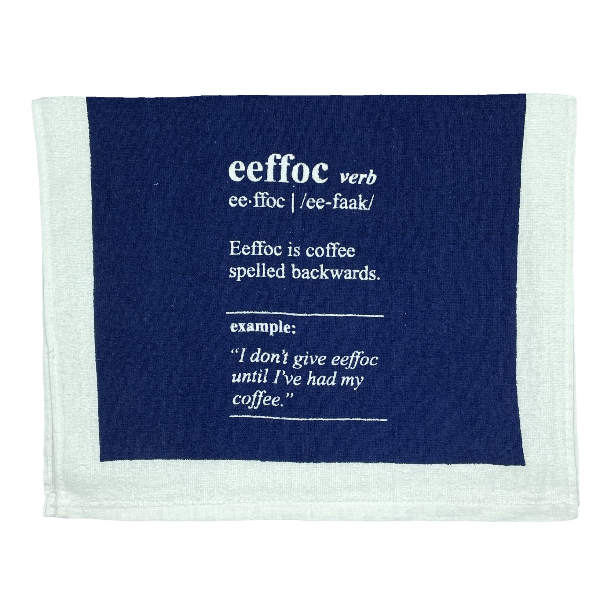 Eeffoc Funny Backwards Coffee Definition Tea Towel - Walmart.com