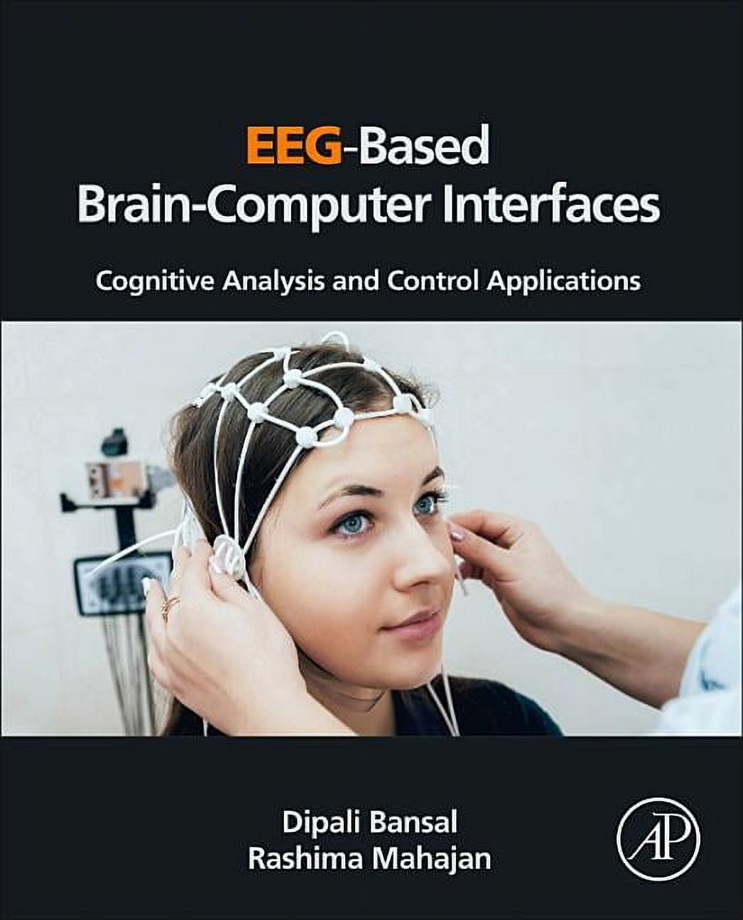 Eeg-Based Brain-Computer Interfaces: Cognitive Analysis and Control ...