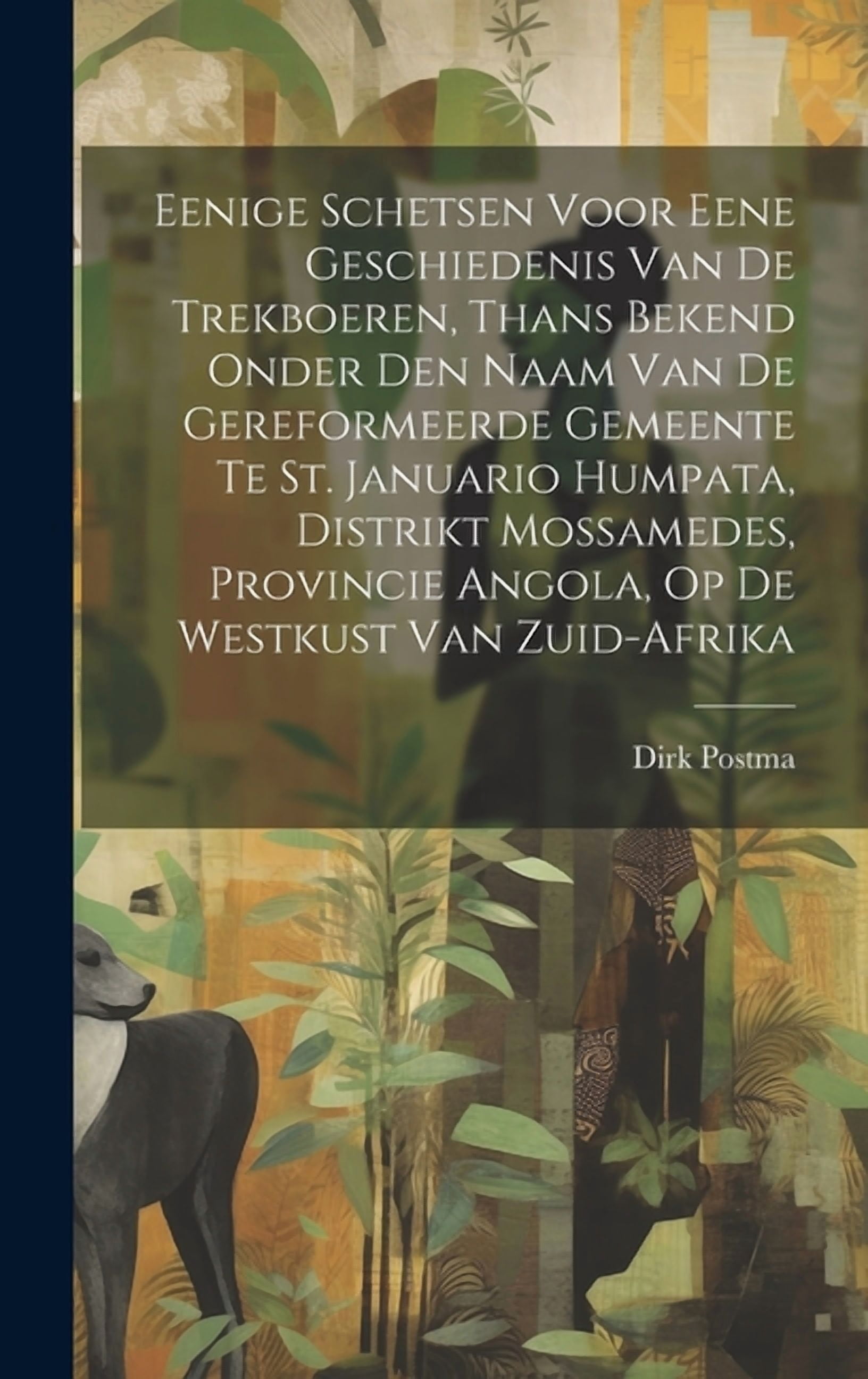 Eenige Schetsen Voor Eene Geschiedenis Van De Trekboeren, Thans Bekend ...