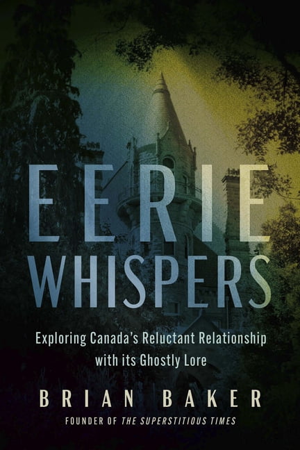 Eerie Whispers: Exploring Canada's Reluctant Relationship with Its ...