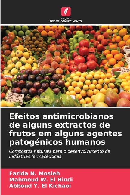 Efeitos antimicrobianos de alguns extractos de frutos em alguns agentes ...