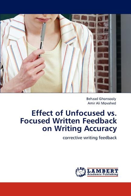 Effect of Unfocused vs. Focused Written Feedback on Writing Accuracy ...