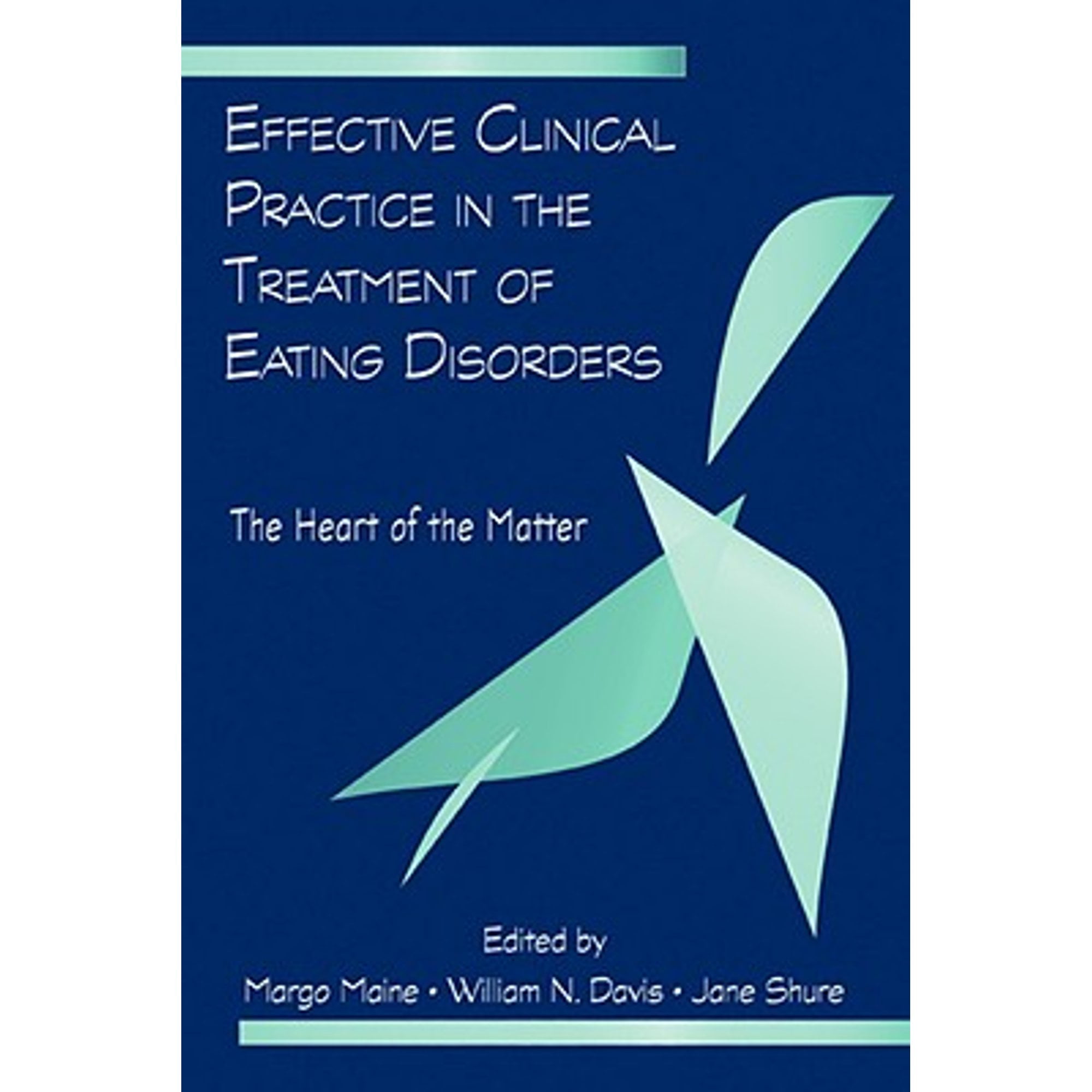 Pre-Owned Effective Clinical Practice in the Treatment of Eating ...