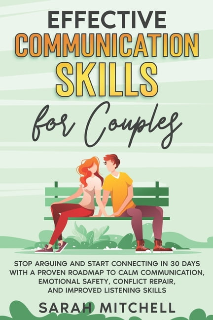Effective Communication Skills for Couples: Stop Arguing and Start ...