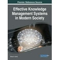 Effective Knowledge Management Systems in Modern Society (Hardcover ...