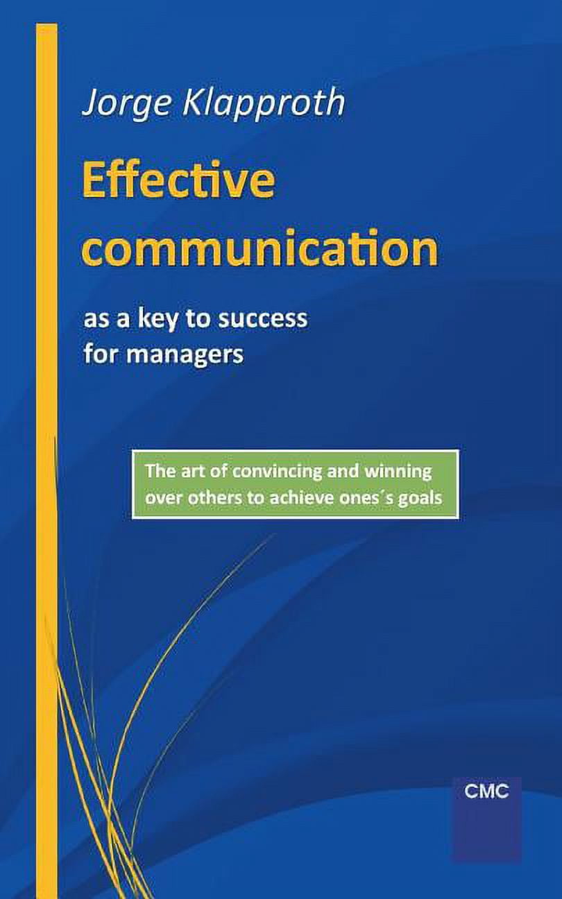 Effective communication as a key to success for managers: The art of ...