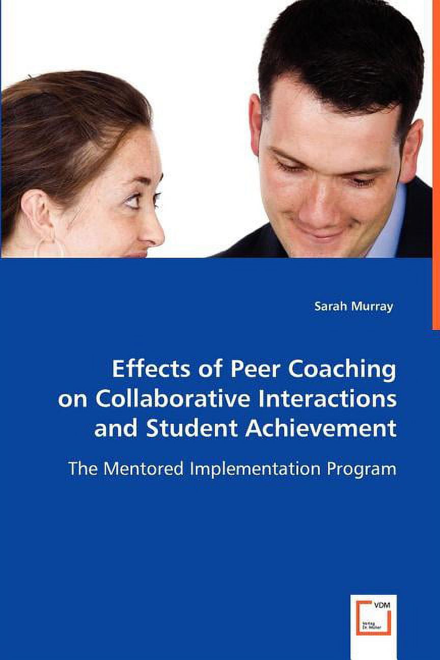 Effects of Peer Coaching on Collaborative Interactions and Student ...