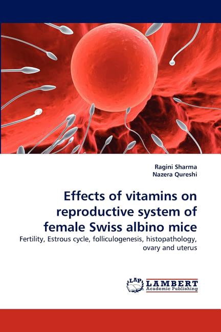 Effects of Vitamins on Reproductive System of Female Swiss Albino Mice ...