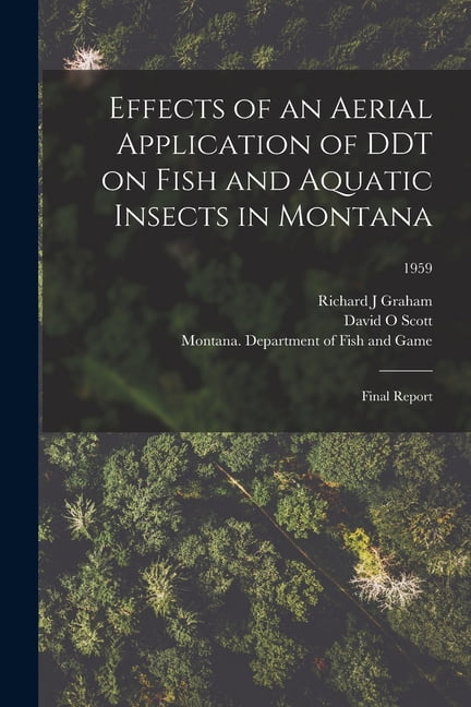Effects of an Aerial Application of DDT on Fish and Aquatic Insects in ...