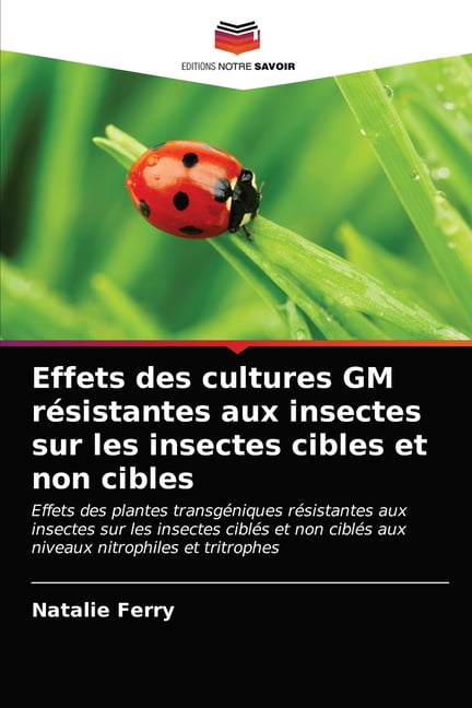 Effets des cultures GM résistantes aux insectes sur les insectes cibles ...