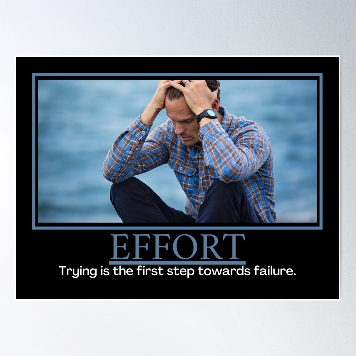 Effort Demotivational Poster Poster Wall Art, Modern Wall Decor For ...