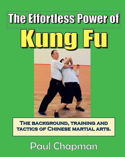The Effortless Power of Kung Fu: An introduction to the background ...