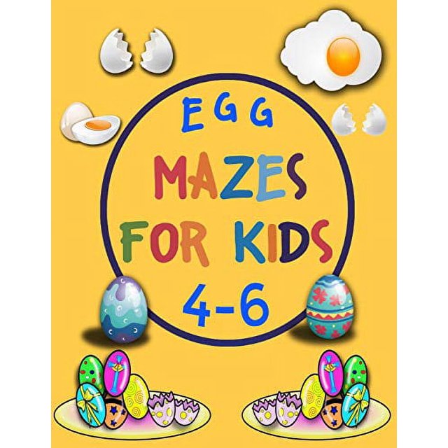 Egg Mazes For Kids 4-6 : A Maze Activity Book for Kids, Great for ...