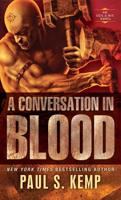Egil & Nix A Conversation in Blood: An Egil & Nix Novel, Book 3 ...