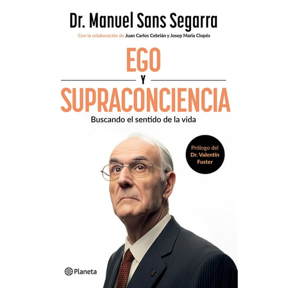 Ego Y Supraconciencia: Buscando El Sentido de la Vida / Ego and ...