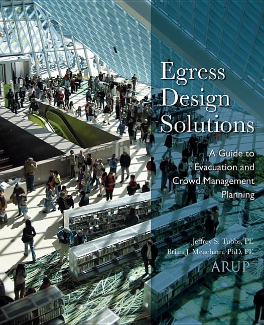 Egress Design Solutions : A Guide to Evacuation and Crowd Management ...