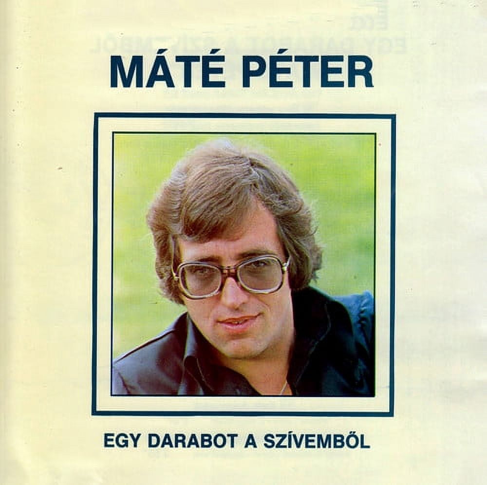 Peter Mate - Egy Darabot a Szivembol - Music & Performance - CD ...