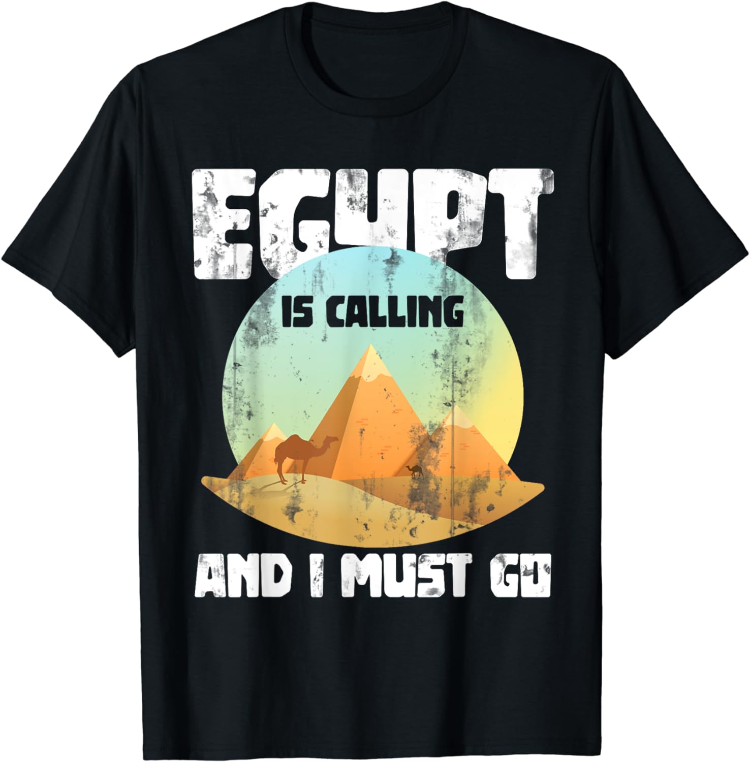 Egypt Is Calling And I Must Go Egypt T-Shirt - Walmart.com