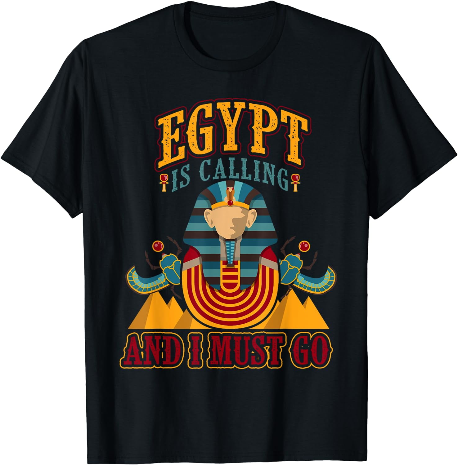 Egypt Is Calling And I Must Go Egypt T-Shirt - Walmart.com