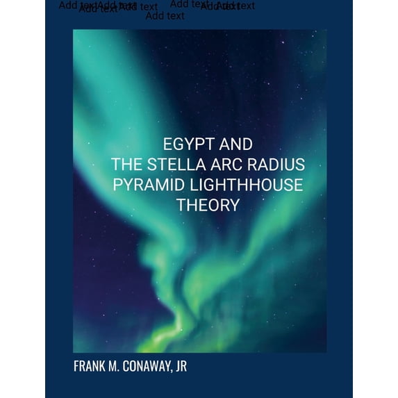 Egypt and the Stella ARC Radius Pyramid Light House Reflection Theory ...