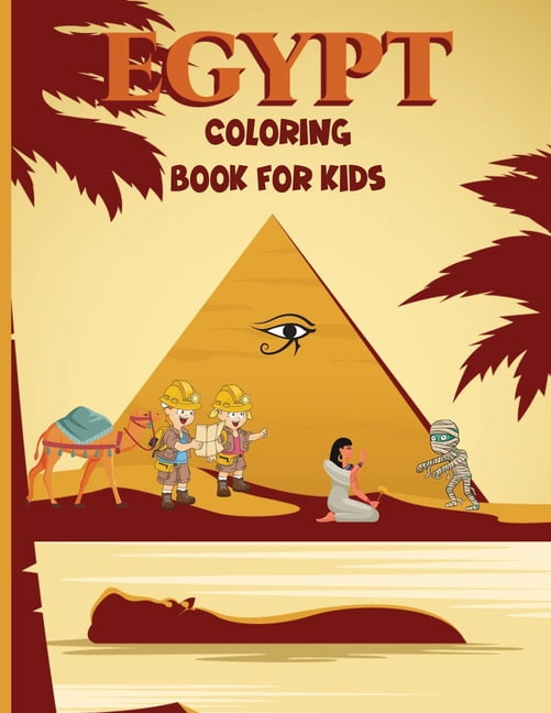Egypt coloring book for kids: Amazing Egypt Coloring Book for Kids Life ...