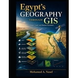 Egypt's Geography Through GIS: Climate, Land, and Human Dynamics ...