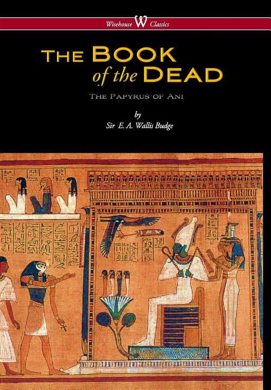 Egyptian Book of the Dead: The Papyrus of Ani in the British Museum ...