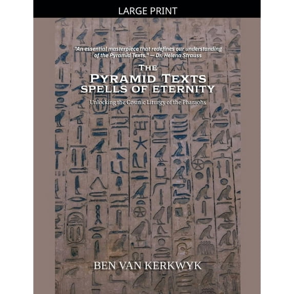 Egyptian Sacred Texts The Pyramid Texts, Spells of Eternity, Book 2 ...