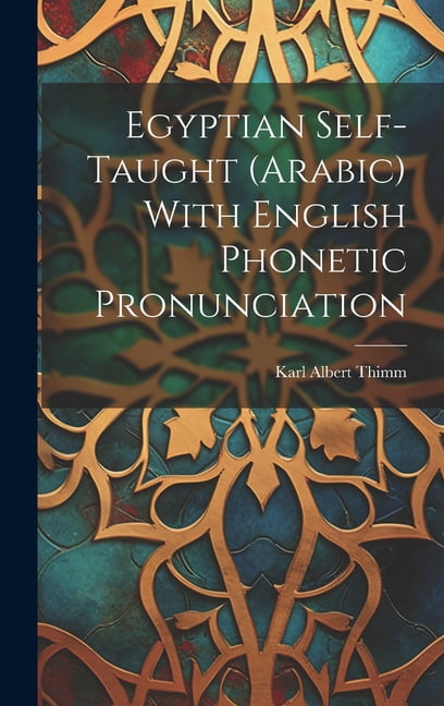 Egyptian Self-taught (Arabic) With English Phonetic Pronunciation ...