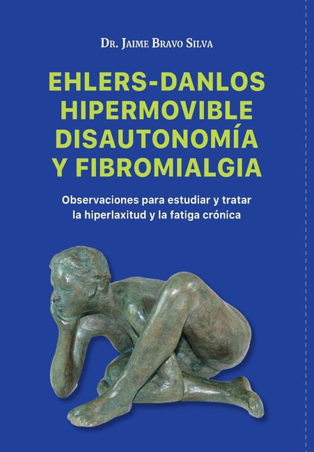 Ehlers-Danlos Hipermovible, Disautonomía y Fibromialgia: Observaciones ...