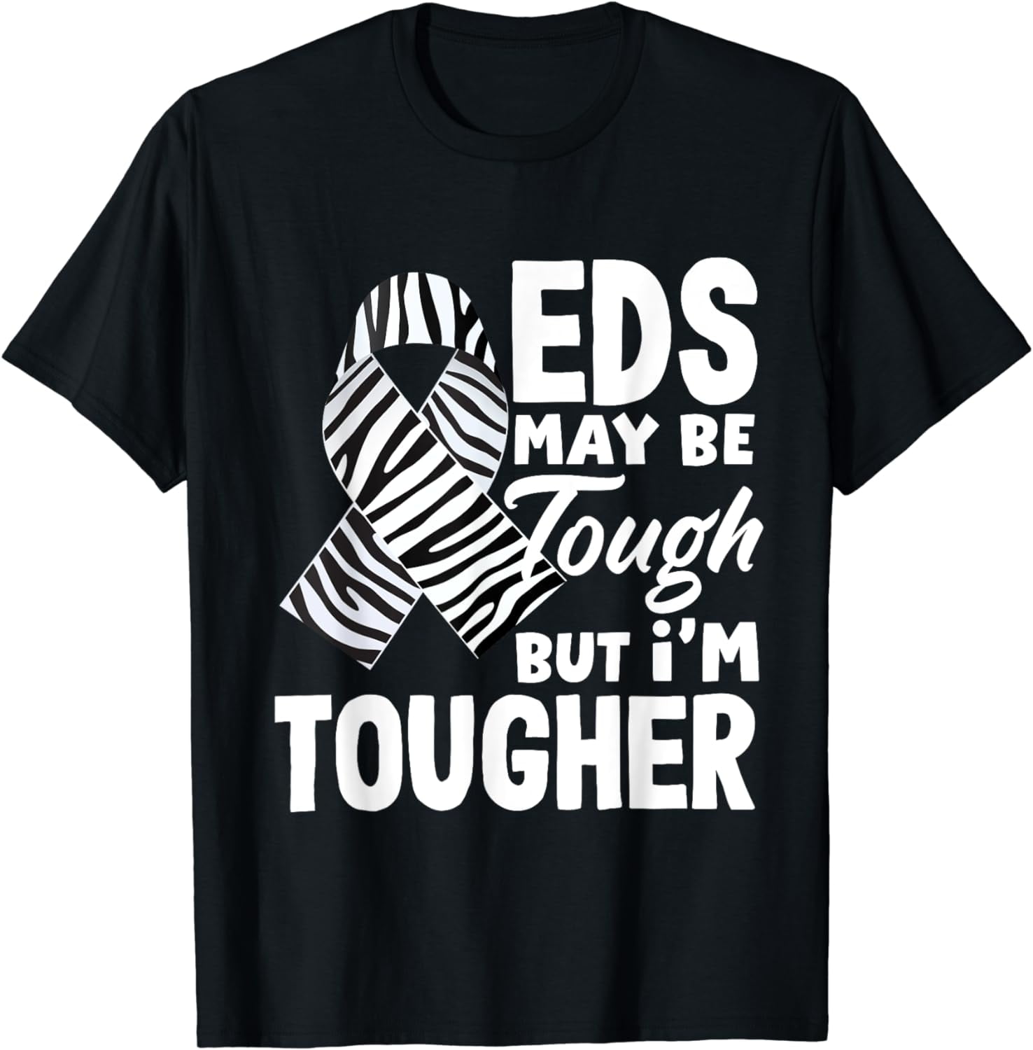 Ehlers Danlos Syndrome EDS Awareness I'm Tougher Cotton T-Shirt ...