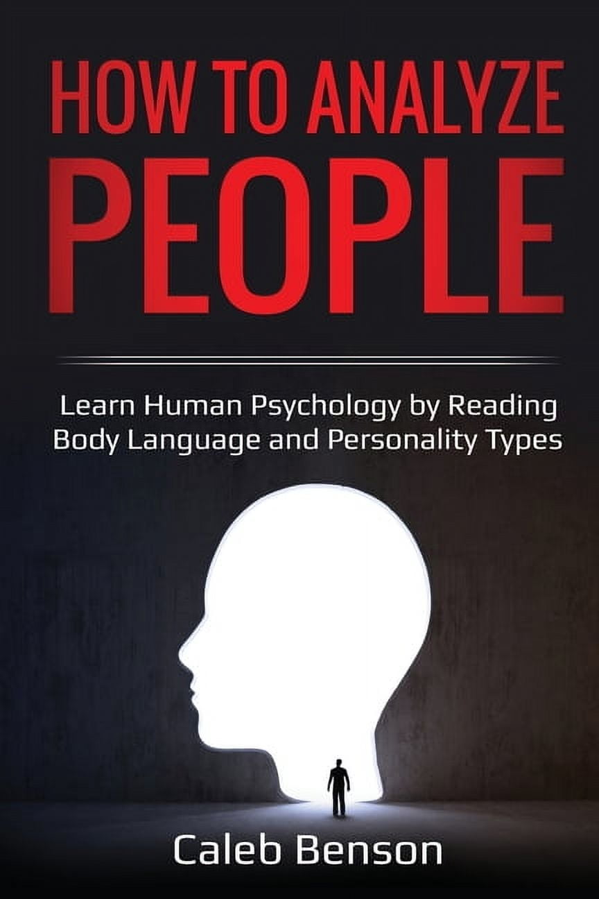 Ei 2.0 How to Analyze People: Learn Human Psychology by Reading Body Language and Personality ...