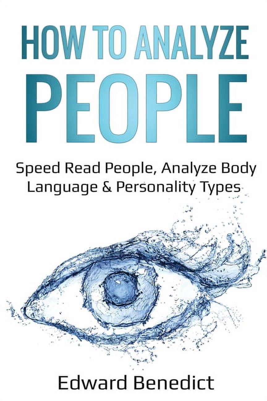 Ei Master How to Analyze People: Speed Read People, Analyze Body Language & Personality Types ...