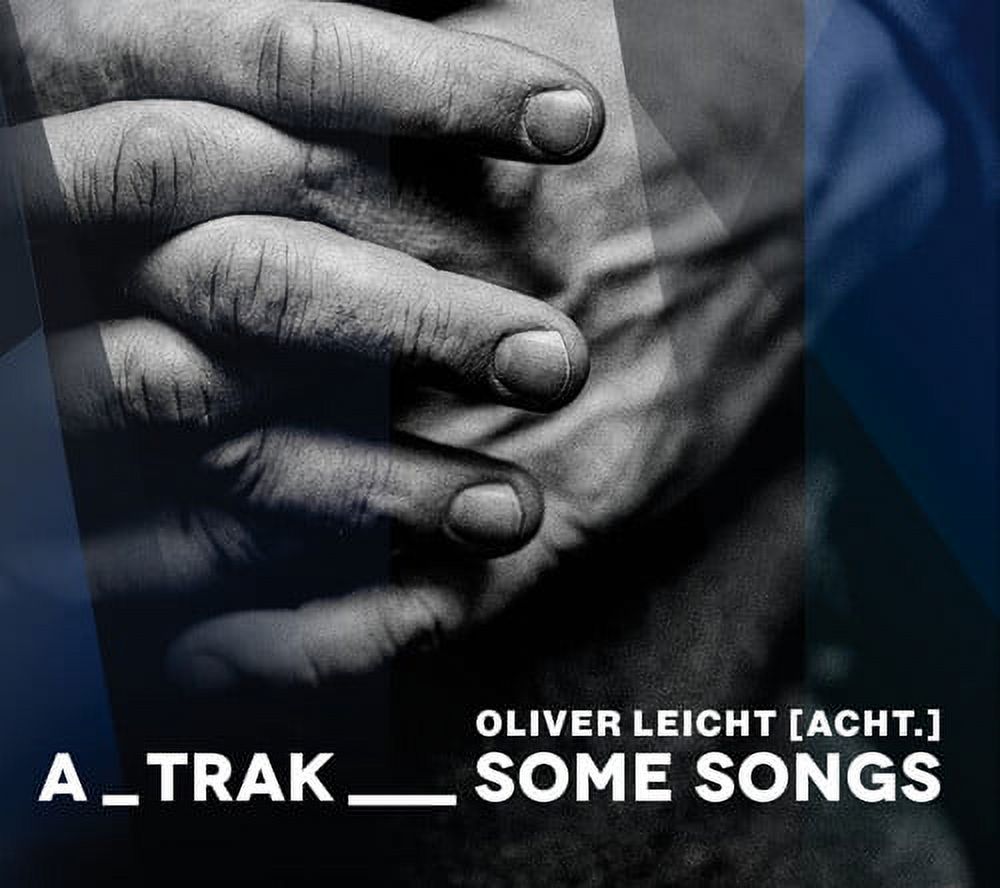 Pre-Owned - Eicht,Oliver (Acht.) A_Trak_Some Songs CD - Walmart.com
