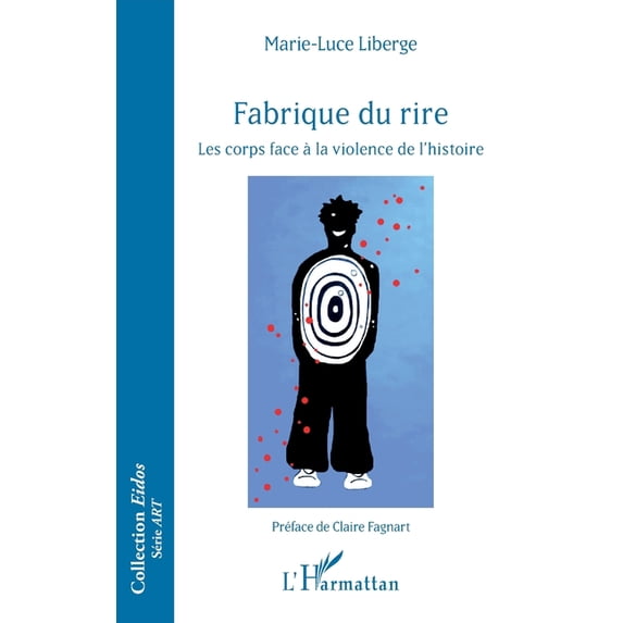 Eidos Fabrique du rire: Les corps face Ã la violence de l'histoire ...