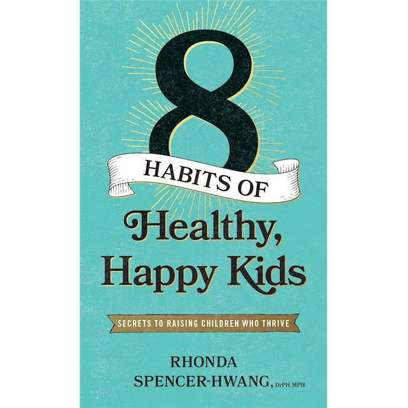Eight Habits of Healthy Happy Kids Book - Walmart.com