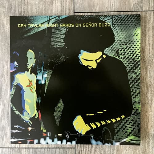 Cay Taylan Eight Hands on Senor Buzz (Vinyl Record) - Walmart.com