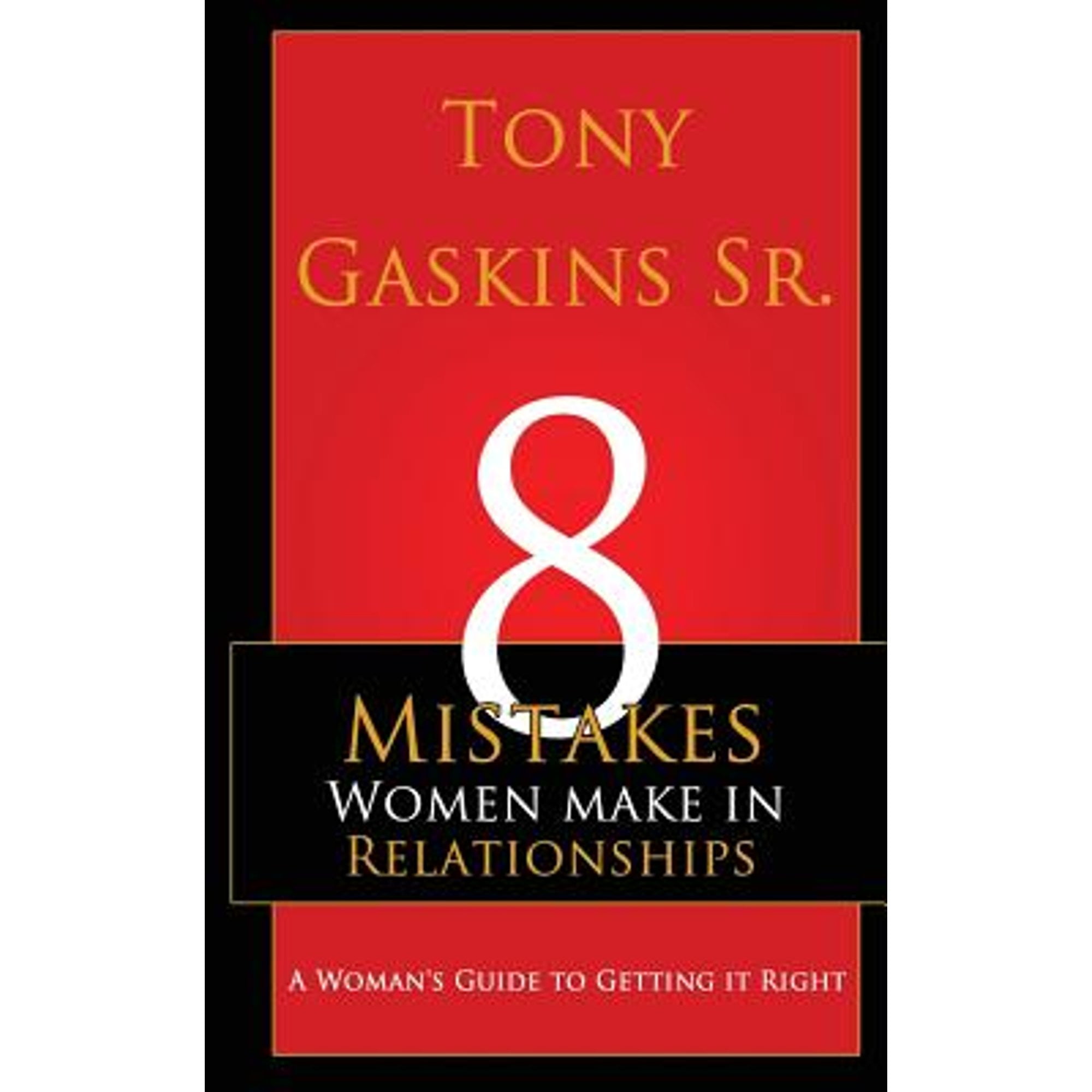 Pre-Owned Eight Mistakes Women Make in Relationships: A Woman's Guide ...