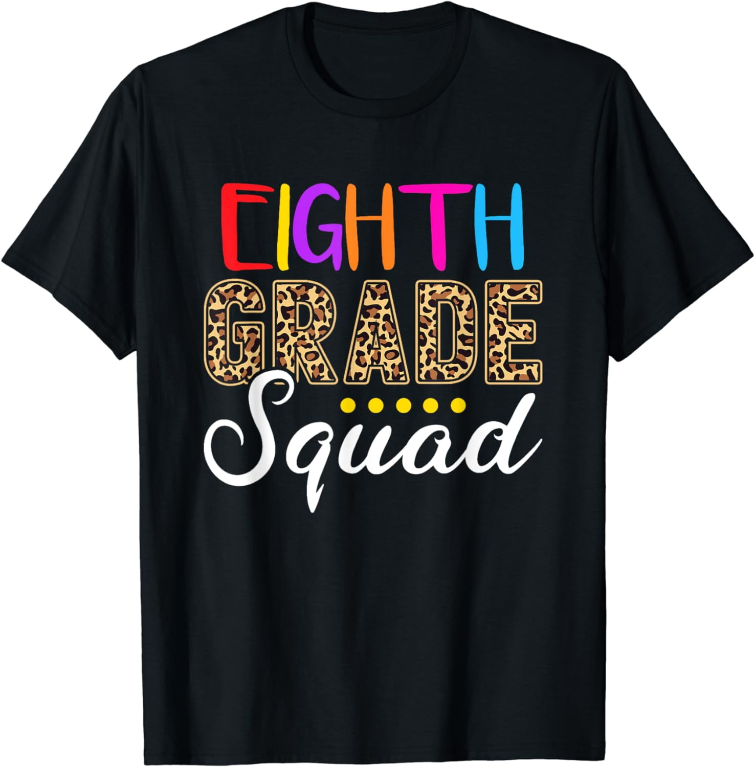 Eighth Grade Squad Back To School 8th Grade Teacher Student T-Shirt ...