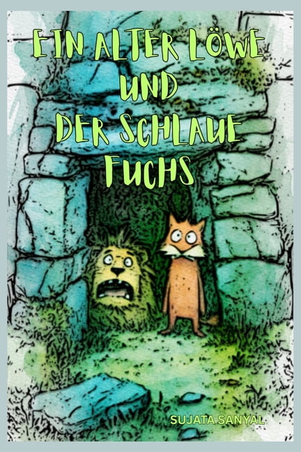 Ein Alter LÃ¶we Und Der Schlaue Fuchs: Diese Geschichte zeigt, wie der ...
