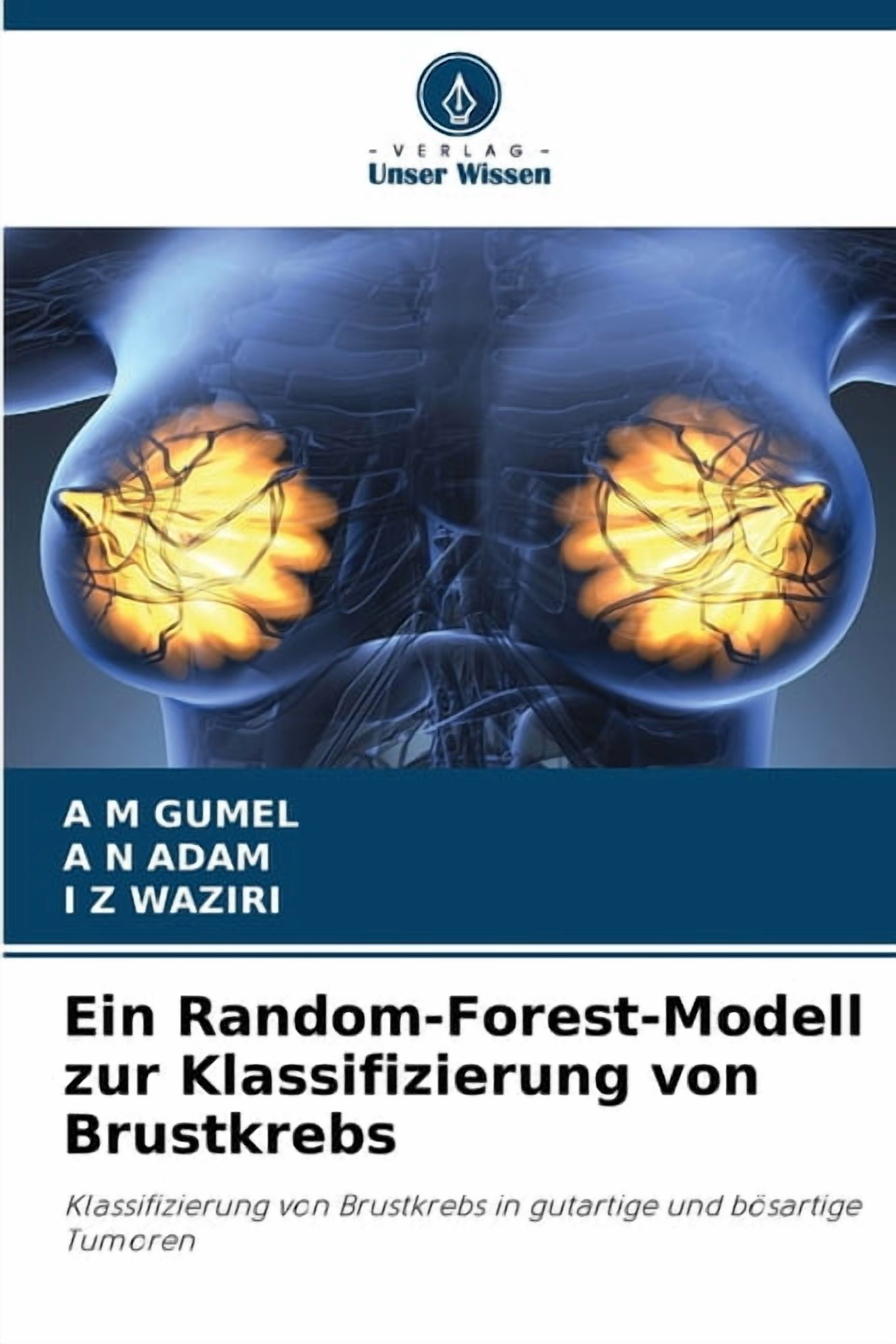 Ein Random-Forest-Modell zur Klassifizierung von Brustkrebs, (Paperback ...