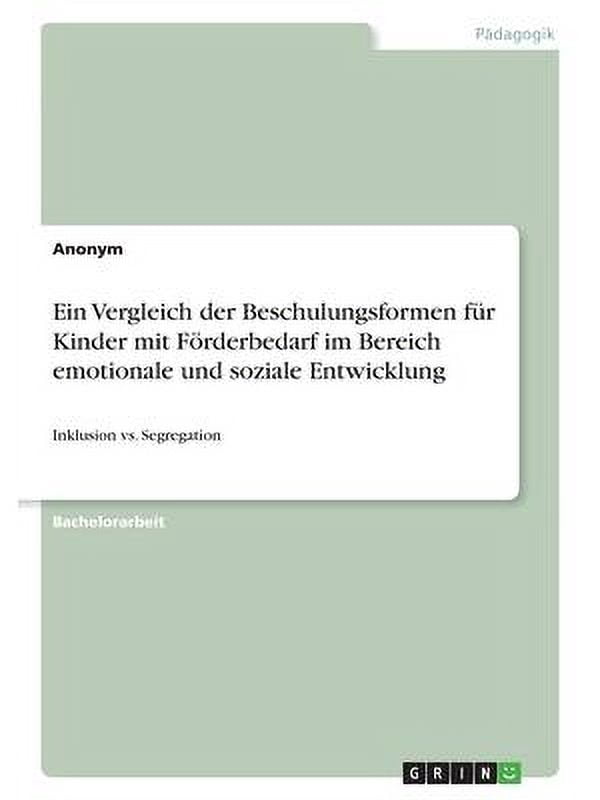 Ein Vergleich der Beschulungsformen fÃ¼r Kinder mit FÃ¶rderbedarf im ...